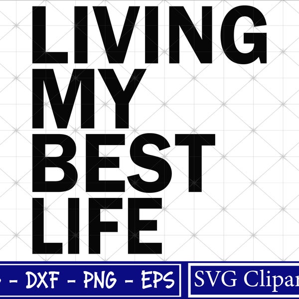 Living My Best Life Svg - Etsy