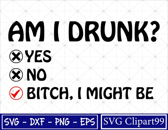 Suis-je ivre svg salope je pourrais être svg boire svg vin | Etsy France