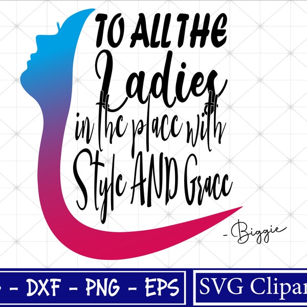 To All the Ladies in the Place With Style and Grace Svg - Etsy