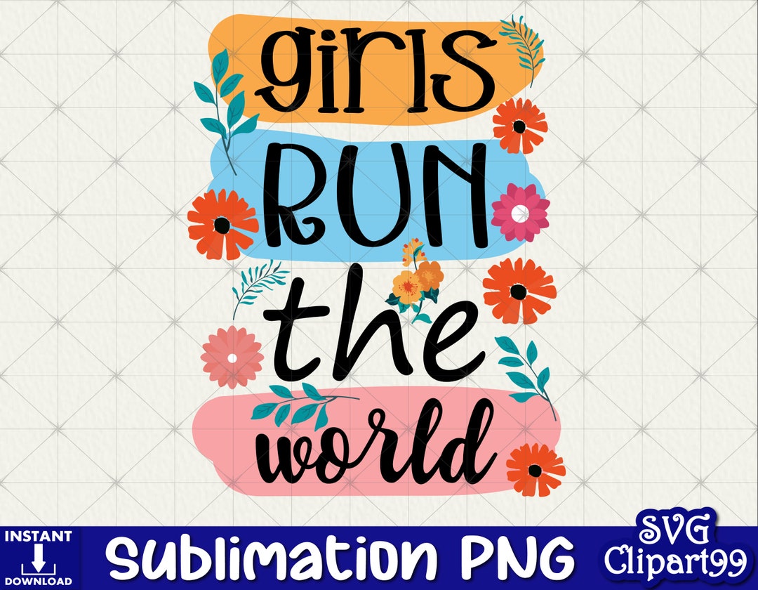 Girl Run the World PNG Girl Power Png Sunshine Sublimation - Etsy