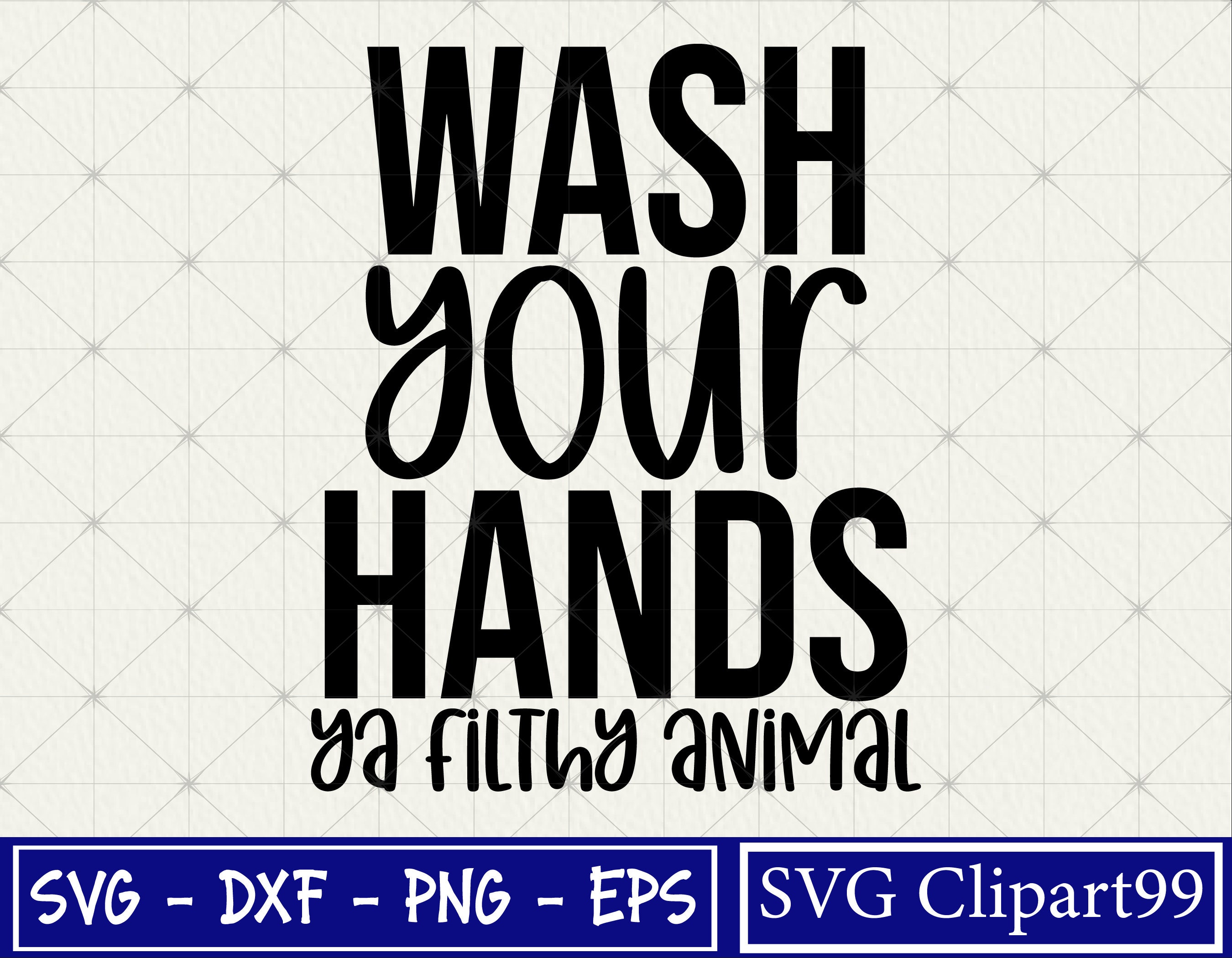Wash Your Hands Ya Filthy Animal SVG Bathroom SVG Cut File - Etsy