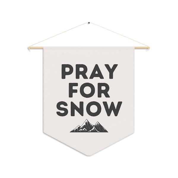 Pray for Snow Sign - Etsy