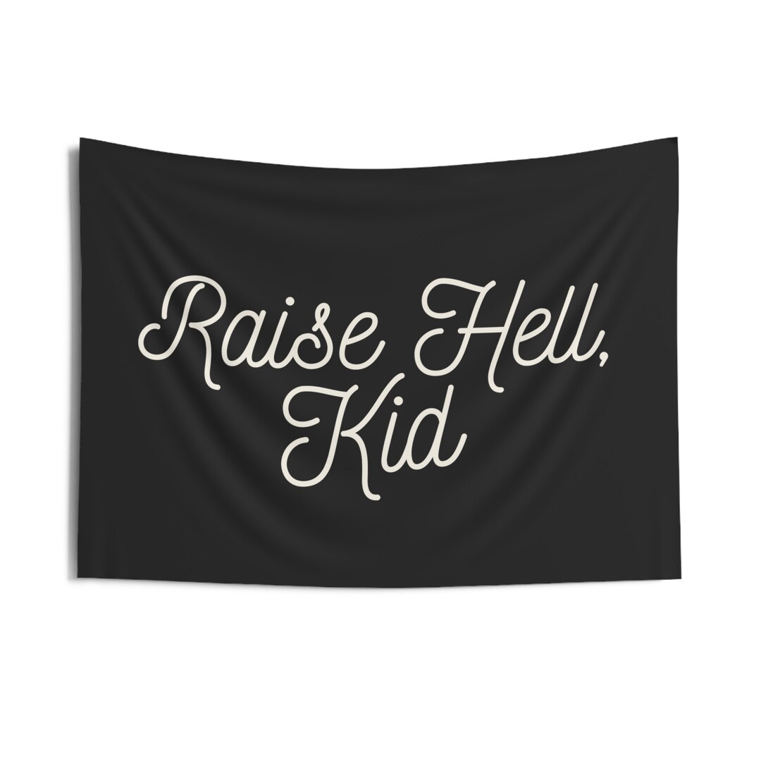 PICK COLORS - Raise Hell Kid, Boys Room Wall Decor, Boys Room Quote, Kids Room Decor, Playroom ...