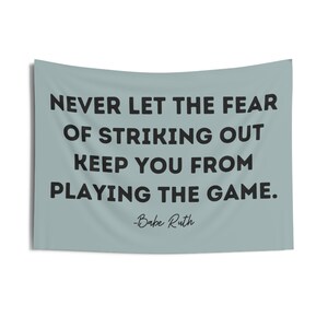 PICK COLORS - Babe Ruth Quote Banner - Never Let the Fear of Striking ...