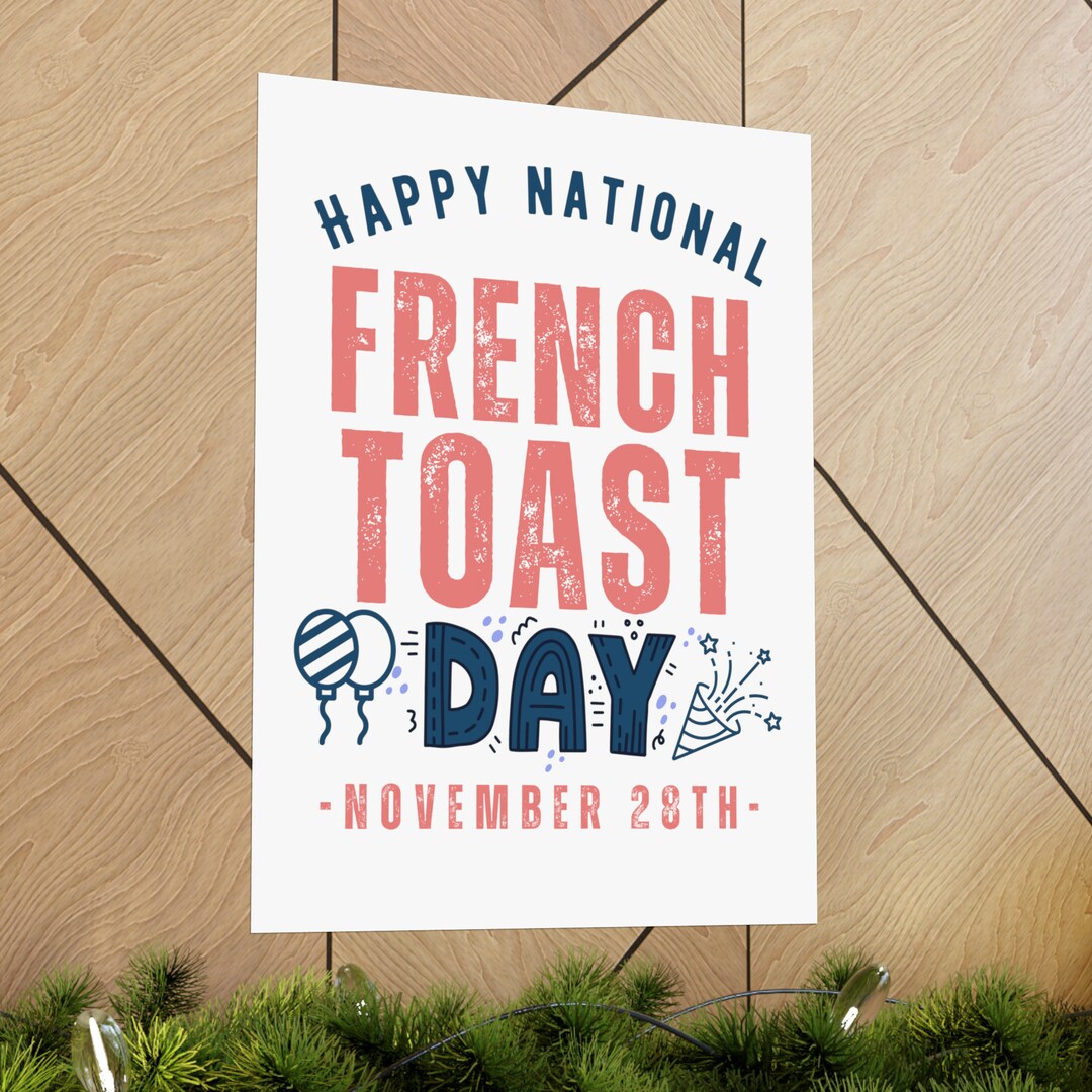 National French Toast Day November 28th Foodie Premium Matte - Etsy