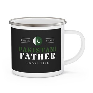 Pakistani Father Looks Like Pakistan Flag Fathers Day 12oz Enamel Mug ...