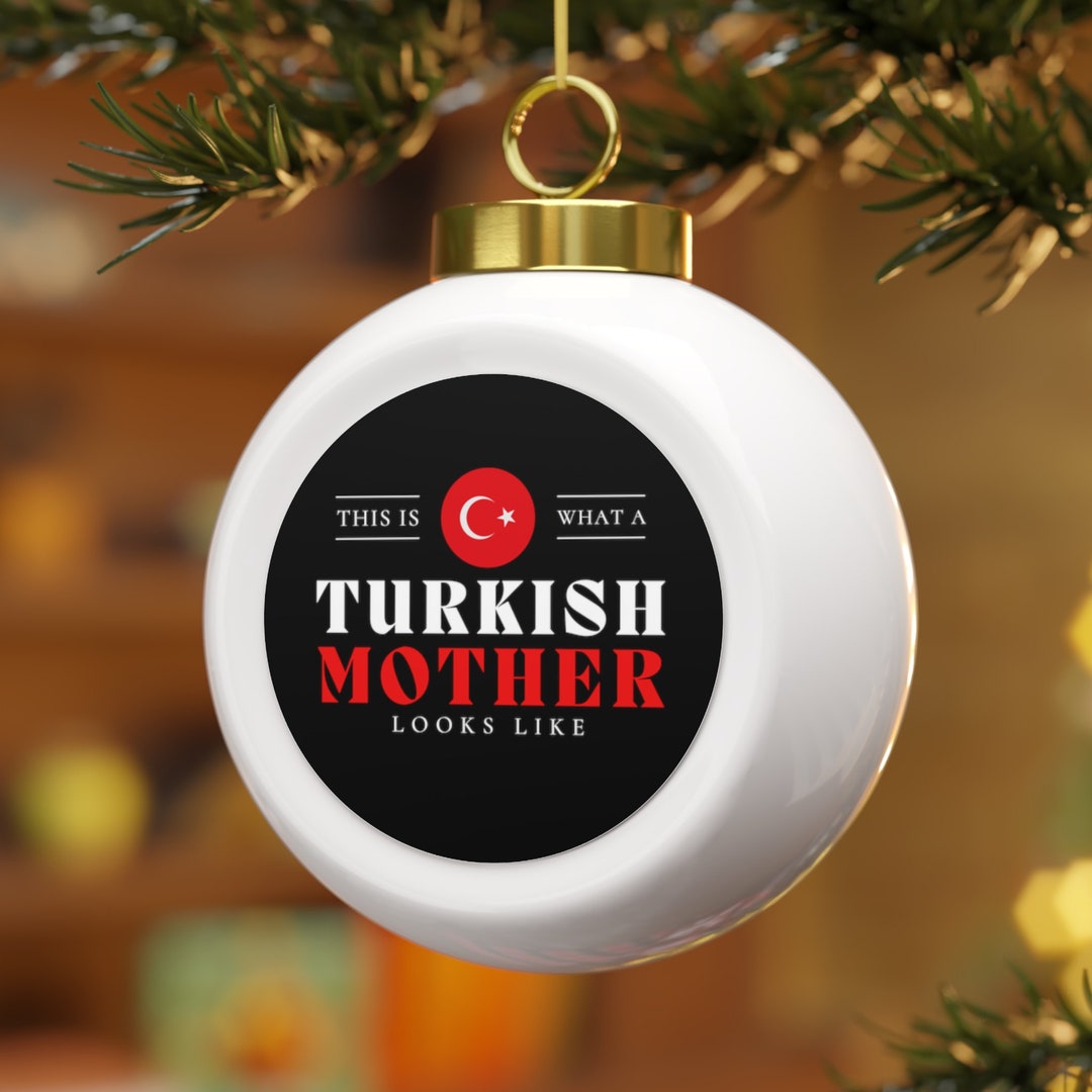 Turkish Mother Looks Like Flag Turkey Mothers Day Christmas Tree Ball ...