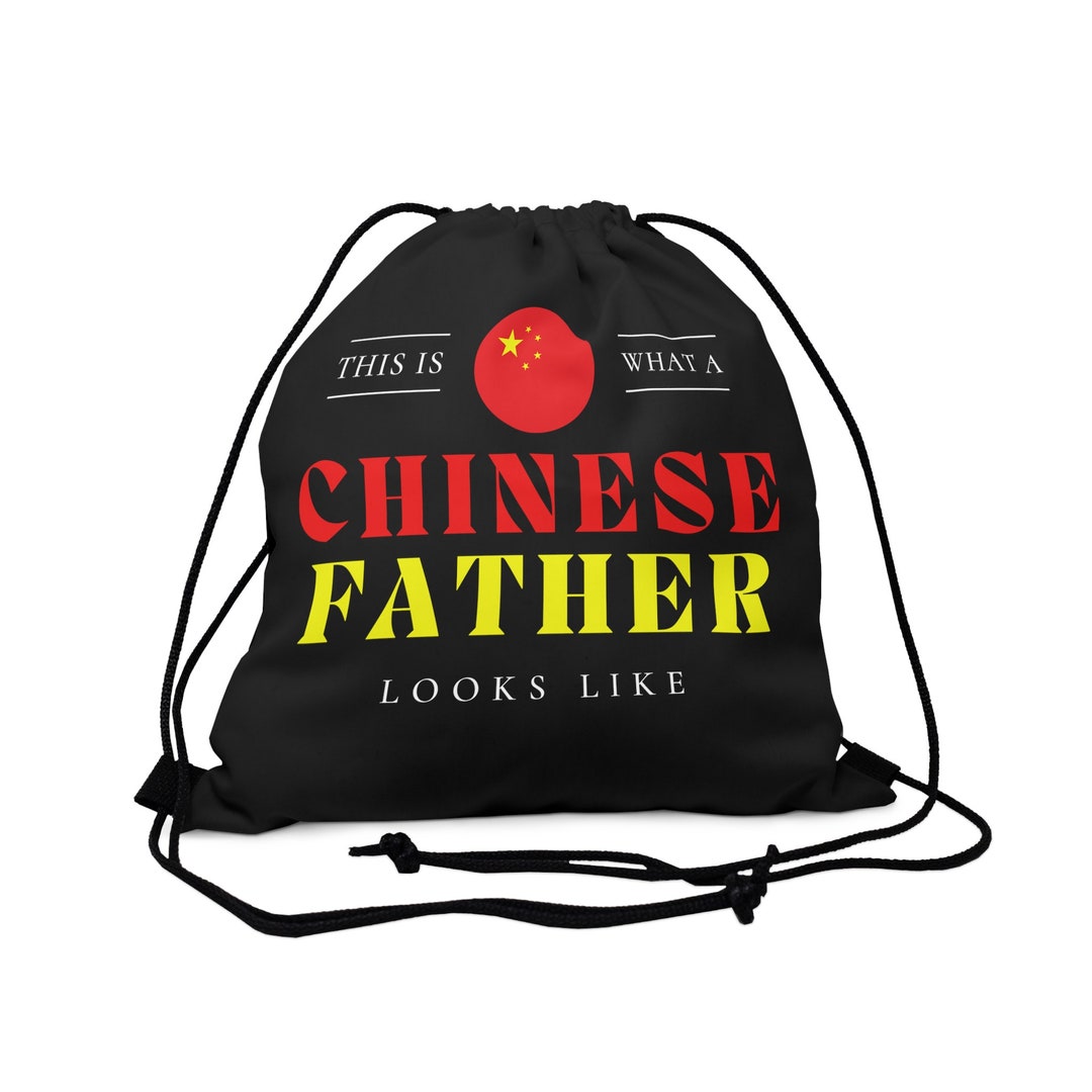 Chinese Father Looks Like China Flag Fathers Day Outdoor Drawstring Bag ...