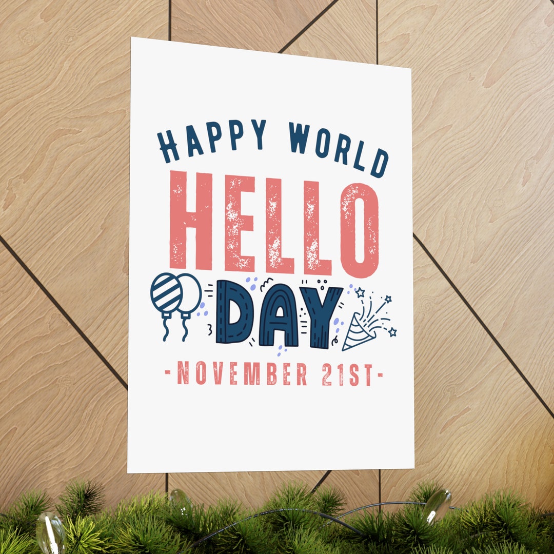 National Hello Day November 21st Friendly Premium Matte Poster - Etsy