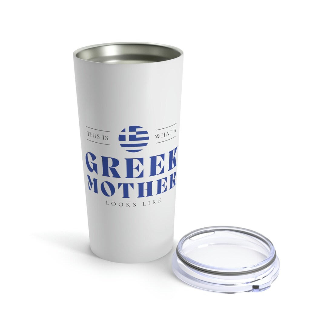 Greek Mother Looks Like Mothers Day Greece Tumbler 20oz Beverage ...