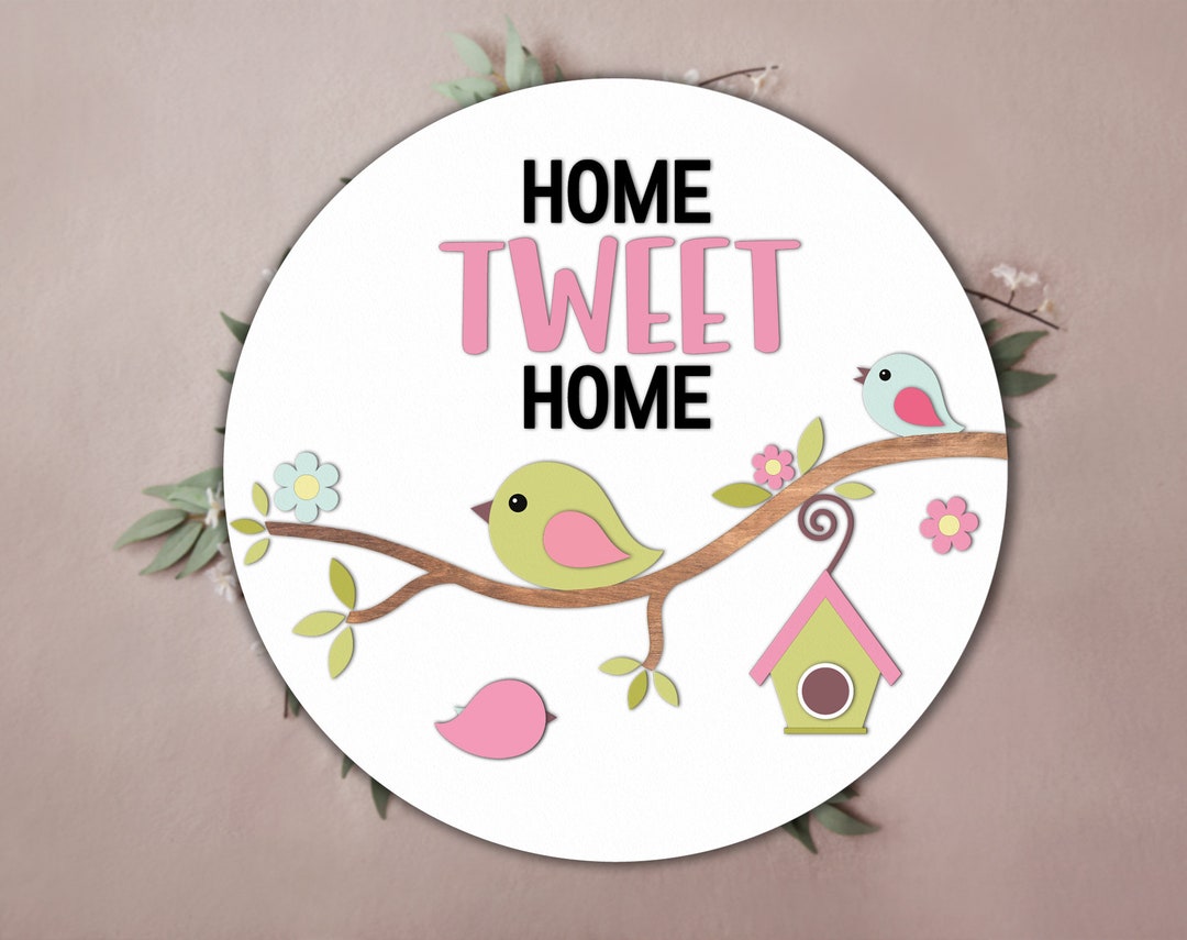 Home Tweet Home Door Hanger SVG, Laser Cut Files (digital Download) - Etsy
