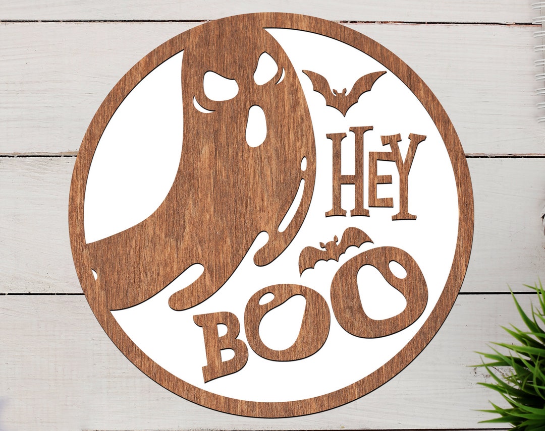 Hey Boo SVG, Halloween Sign Svg, Glowforge Svg Files, Laser Cut File ...