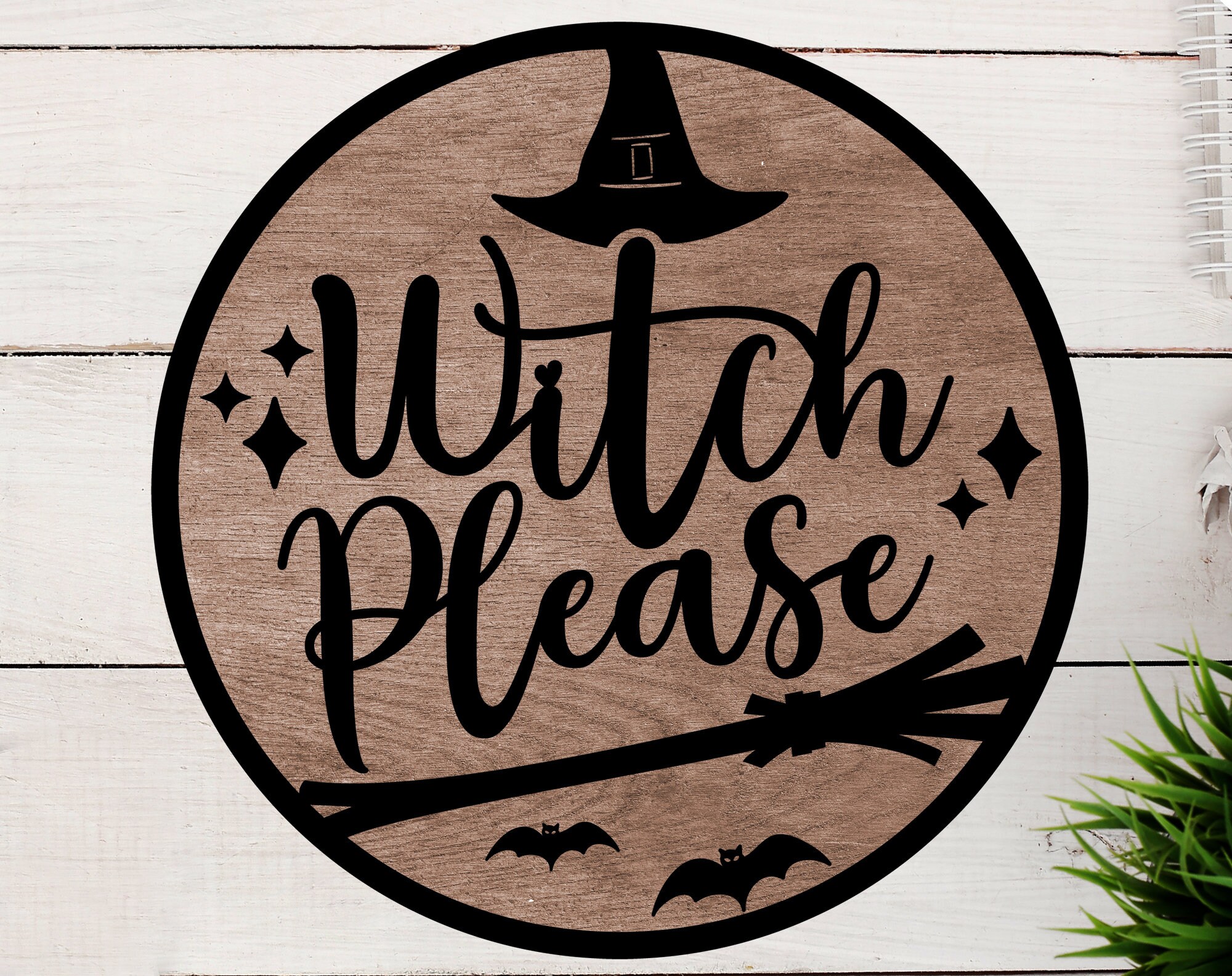 Witch Please Halloween Sign SVG, Glowforge Laser Cut File - Etsy
