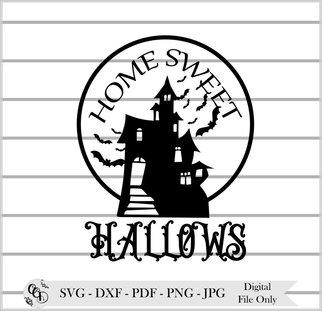 Home Sweet Hallows Halloween Cut File Single Color DIGITAL SVG Art for ...