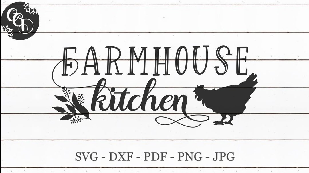 Farmhouse Kitchen With Chicken Design- DIGITAL SVG Art for Use With ...