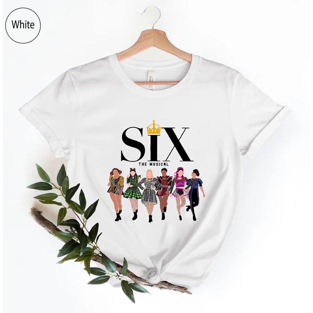 Six the Musical Shirt, Broadway Six Musical Shirt, Musical Theatre ...