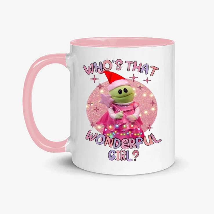 Mona Nanalan Whos That Wonderful Girl Mug Could She Be Any Cuter
