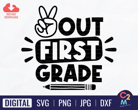 Peace Out First Grade SVG 1st Grade SVG Last Day of School | Etsy
