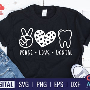 Peace Love Dental SVG | Peace Love SVG | Peace Love Quote | Peace Love ...
