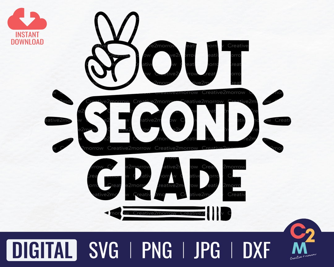Peace Out Second Grade SVG | 2nd Grade SVG | Last Day of School SVG ...