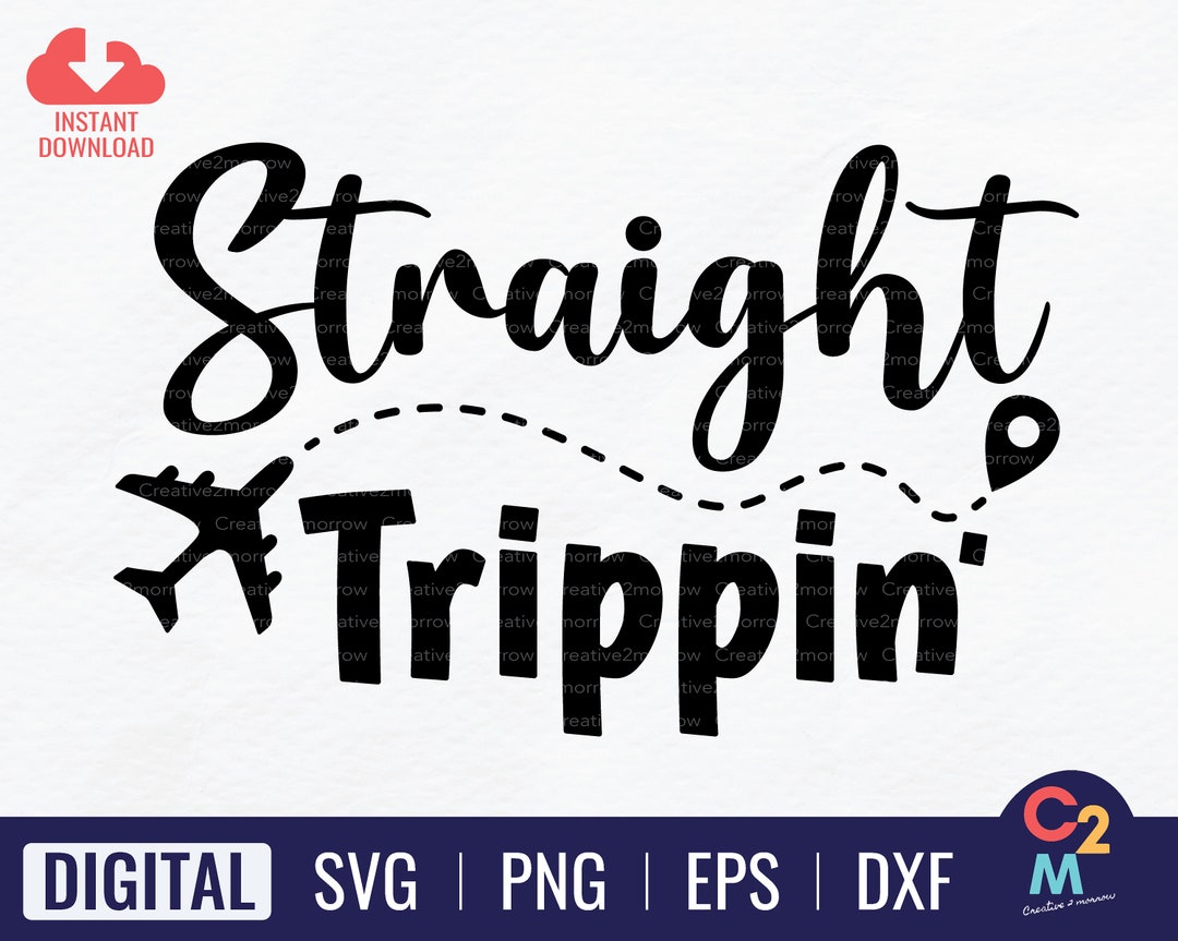Straight Trippin SVG | Digital Travel SVG | Vacation SVG | Travel ...