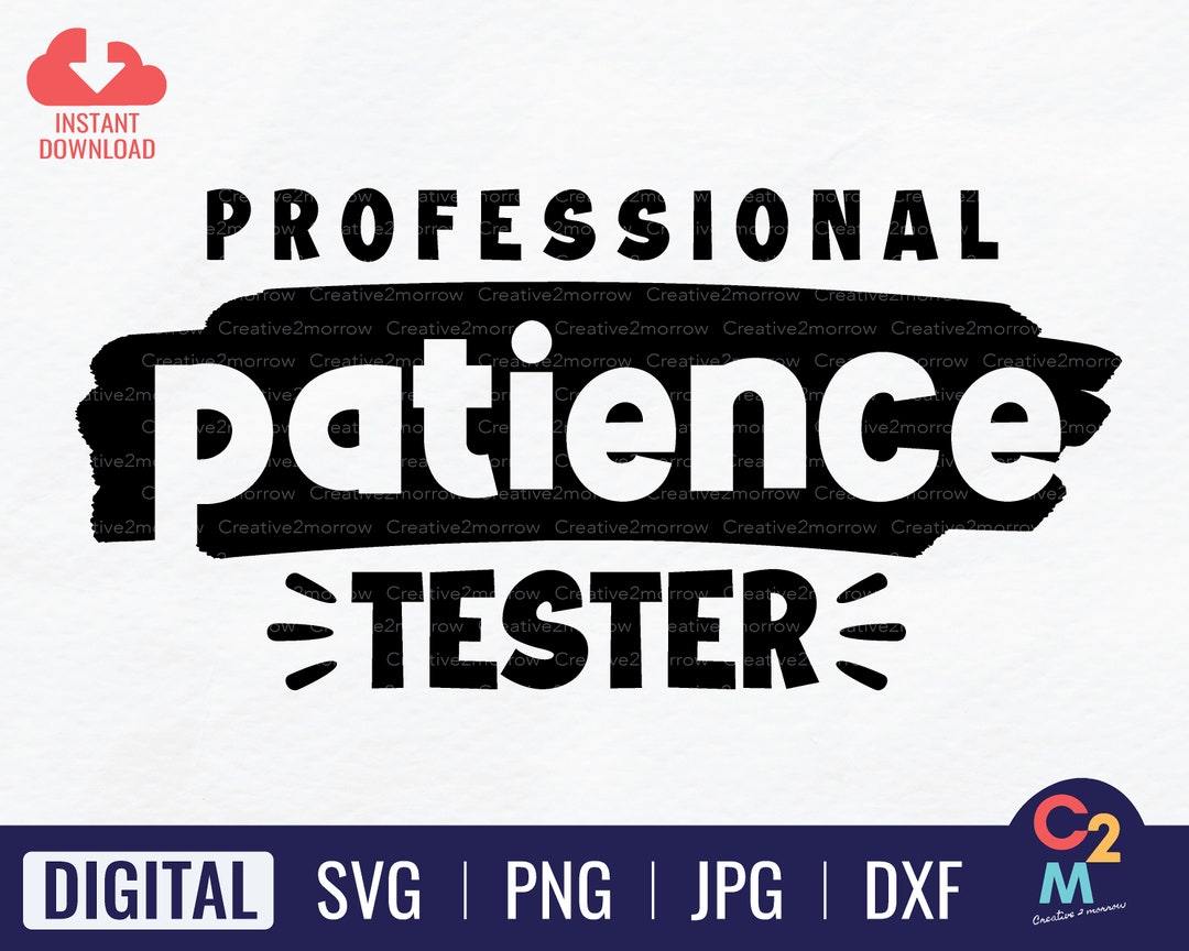 Professional Patience Tester SVG Funny Baby SVG Funny Kids - Etsy