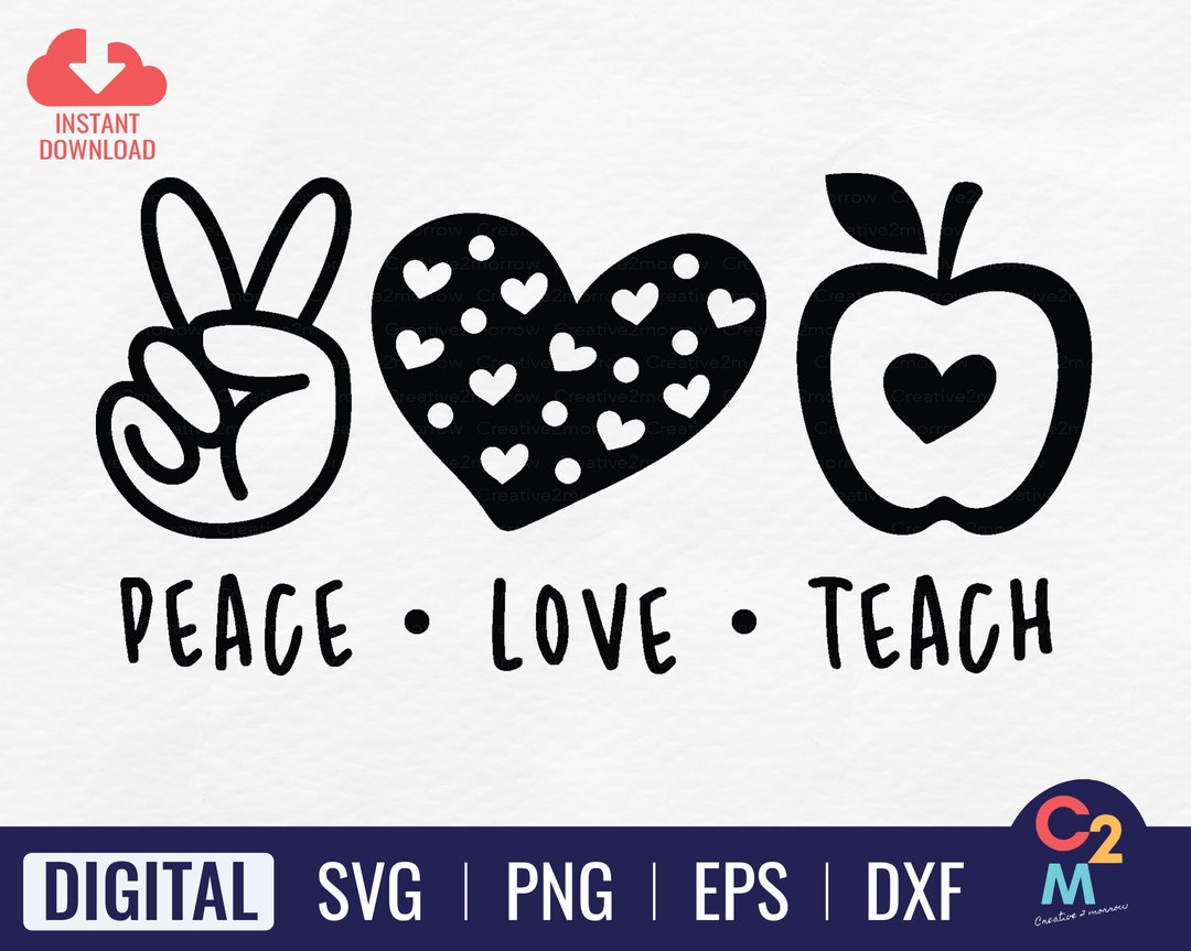 Peace Love Teach SVG | Teach SVG | Peace Love SVG | Teaching Svg ...