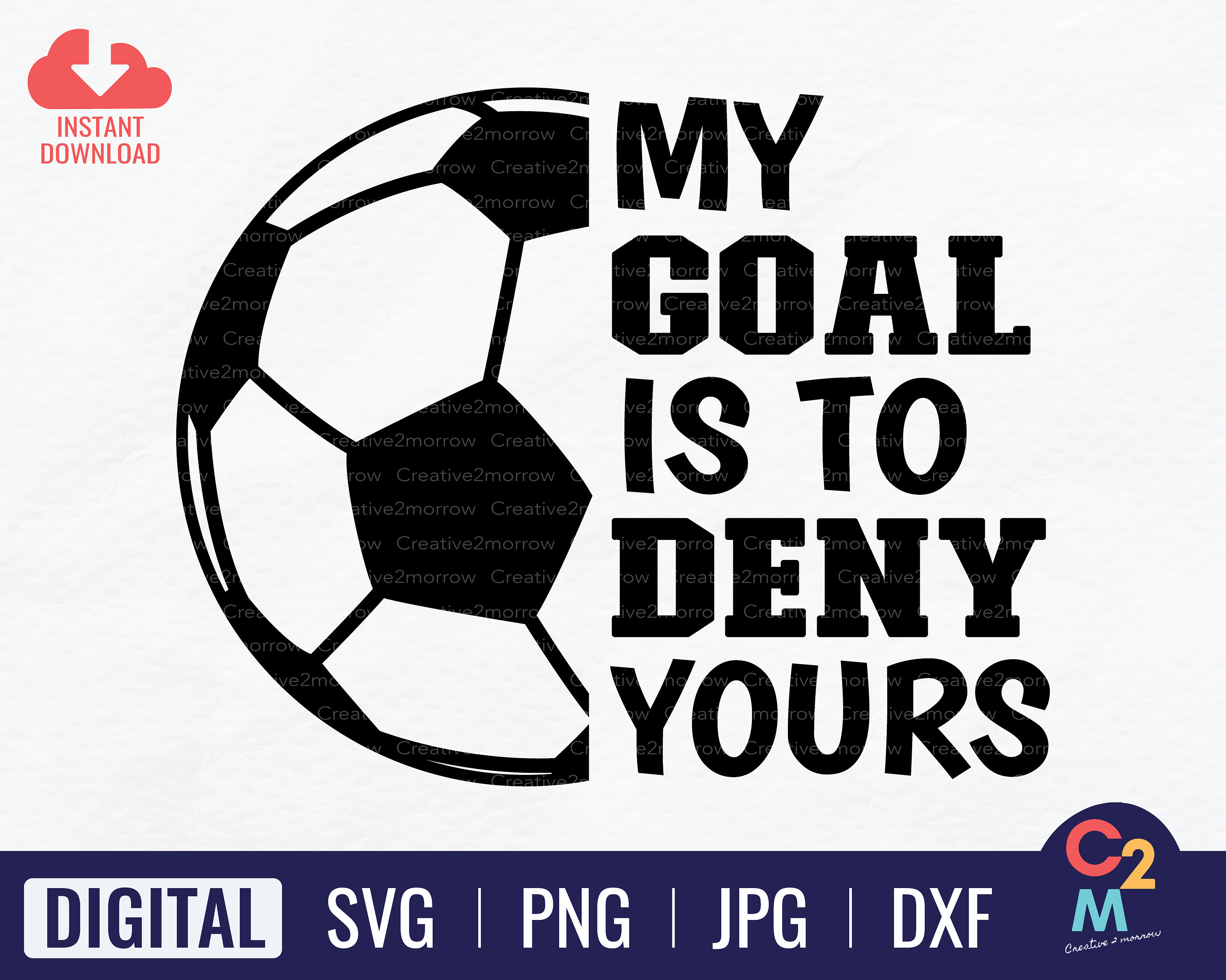 My Goal is to Deny Yours SVG Funny Soccer Soccer Graphic - Etsy
