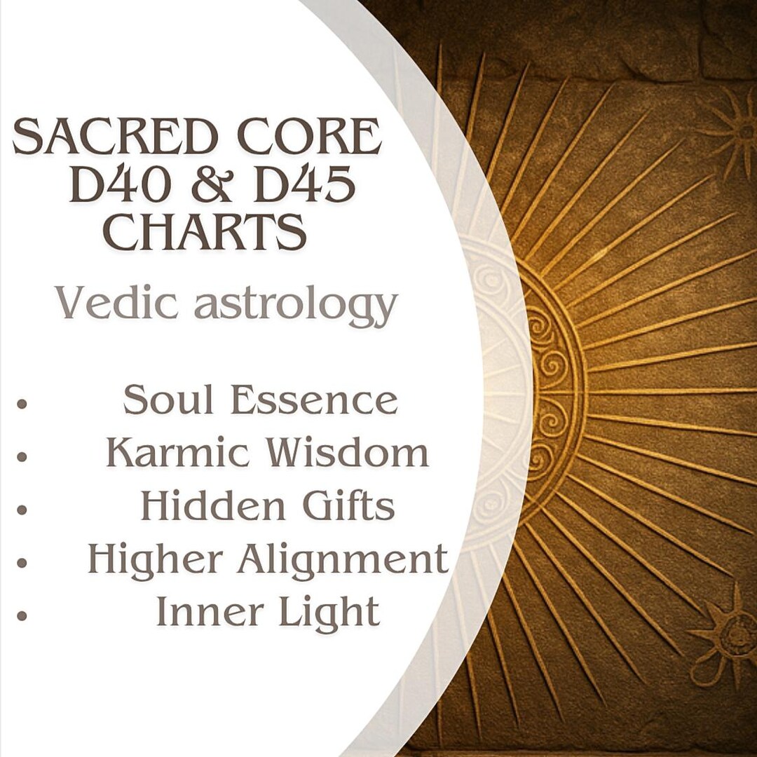 Sacred Core Reading | D40 & D45 Vedic Astrology Charts | Discover Your ...