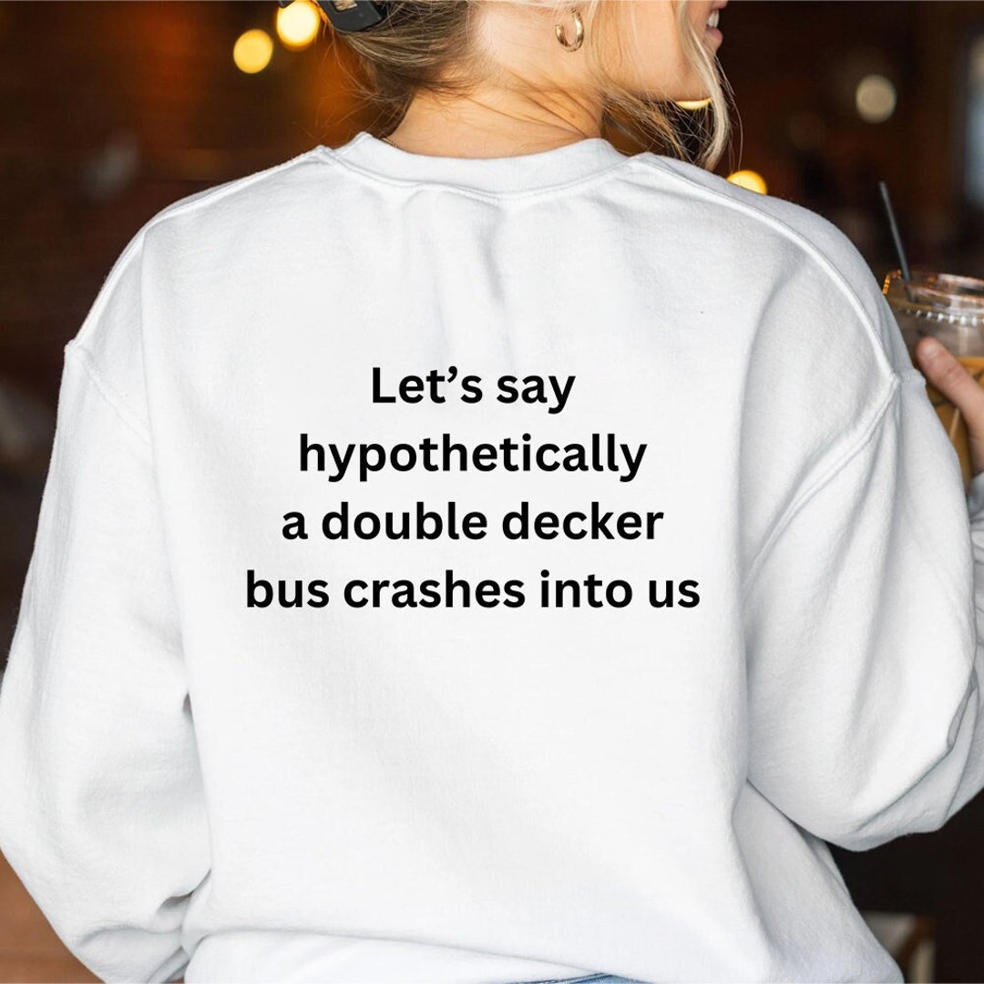 Ben Shapiro Double Decker Bus Funny Political Meme Sweathsirt ...