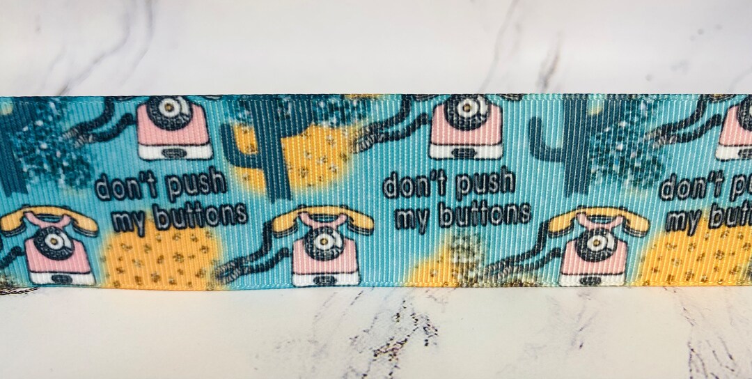 1.5 Don't Push My Buttons Dog Collar/pet Collar/telephone/cactus/sand ...