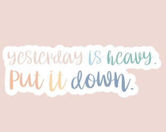 Yesterday Was Heavy, Put It Down, Yesterday Heavy Svg, Put Down Svg ...