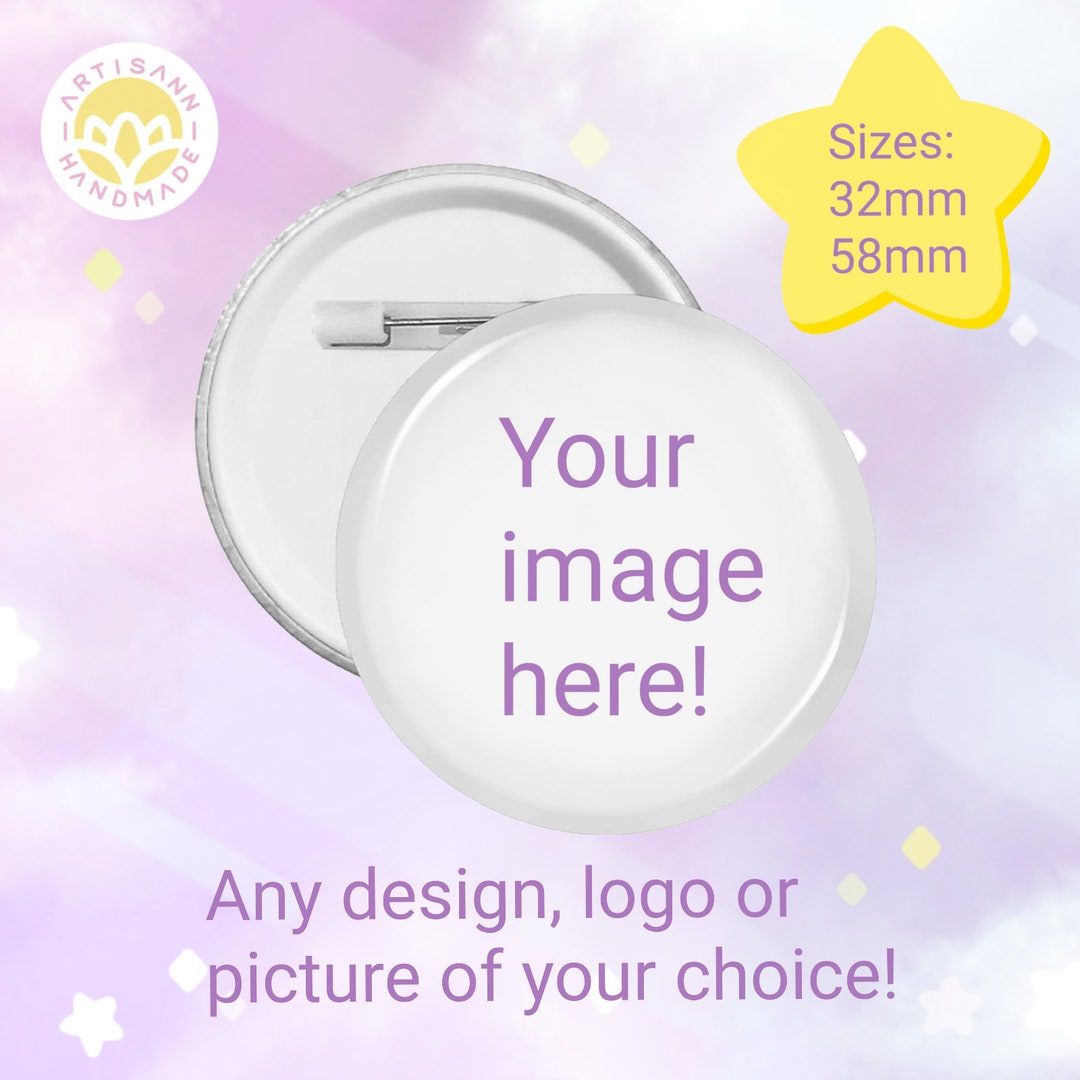 Custom Button Badge Pin | Custom Gift Use Your Own Image | - Etsy