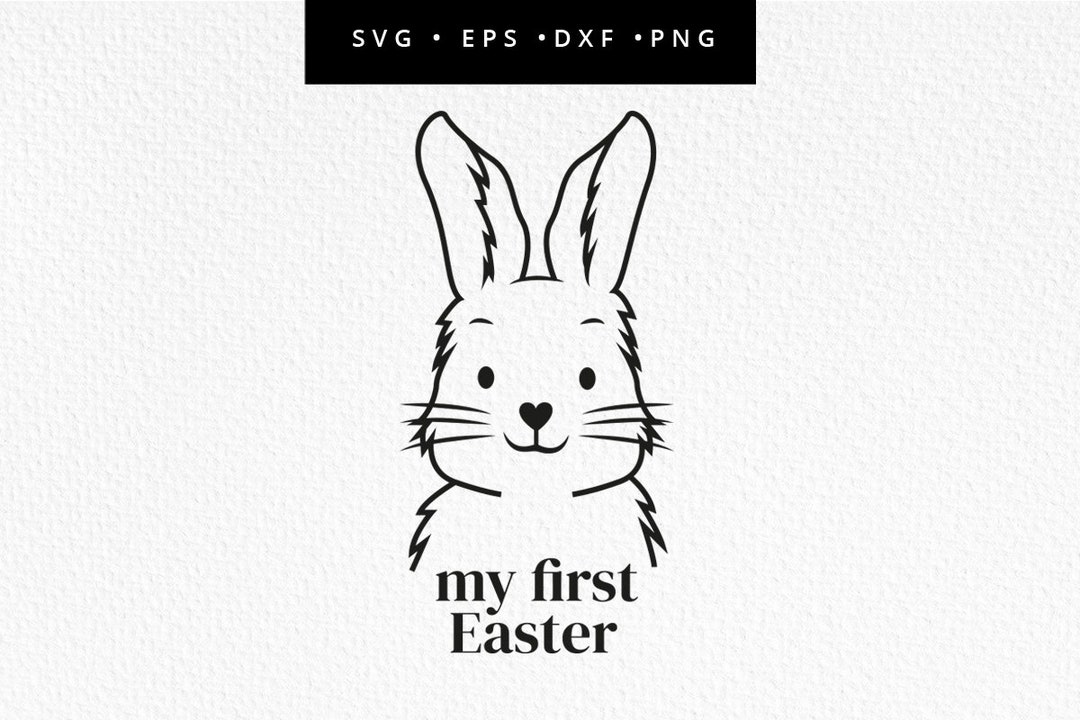 My First Easter SVG, 1st Easter Boy, Baby Easter Cricut, Easter Rabbit ...