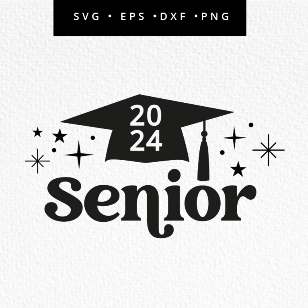 Senior 2024 SVG, Graduation Gift, Graduate Cricut File, Arched Senior ...