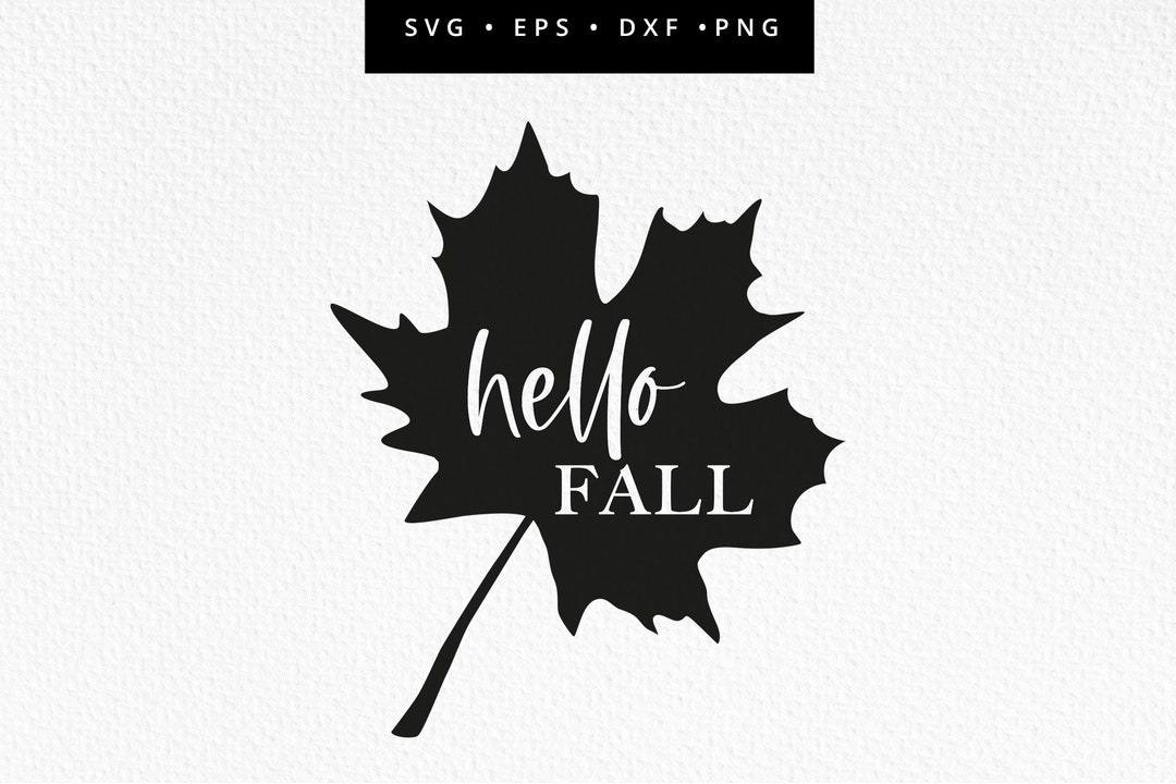 Hello Fall SVG, Autumn Leaf SVG File, Fall Clipart, Svg for Cricut Fall ...