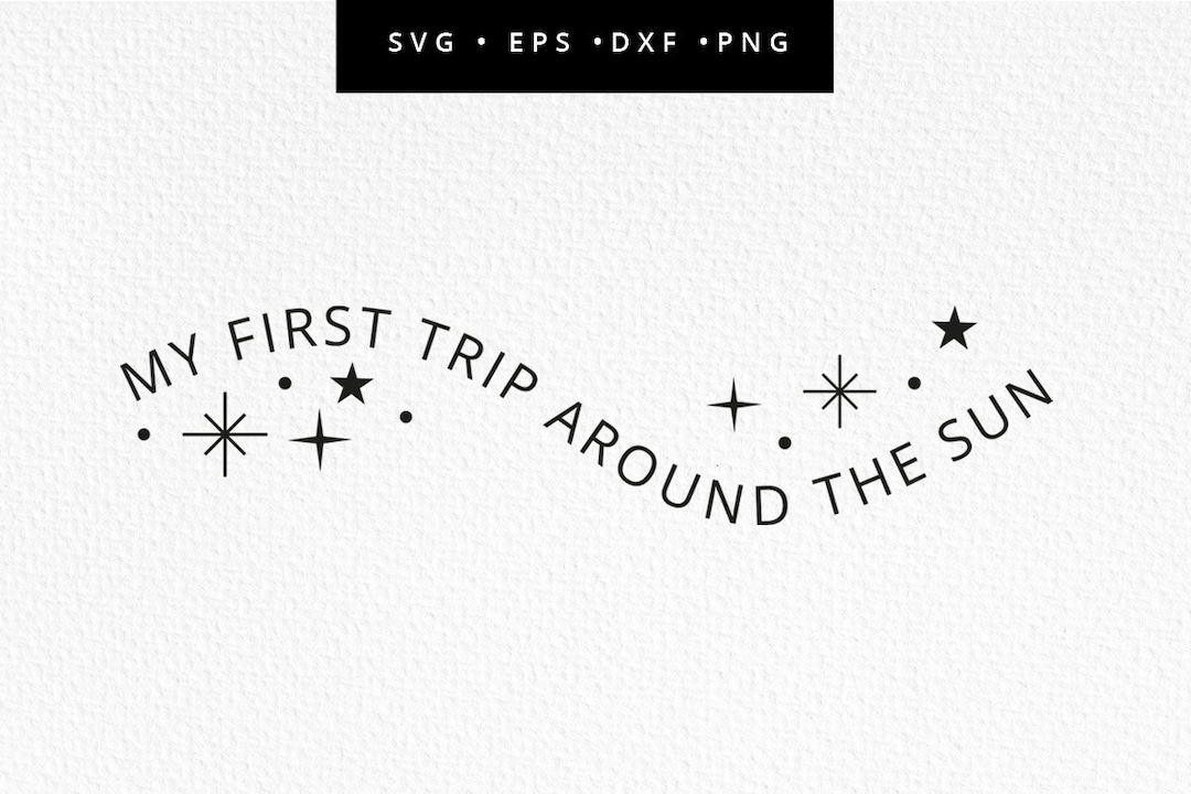 My First Trip Around the Sun SVG, Celestial First Birthday Cricut File ...