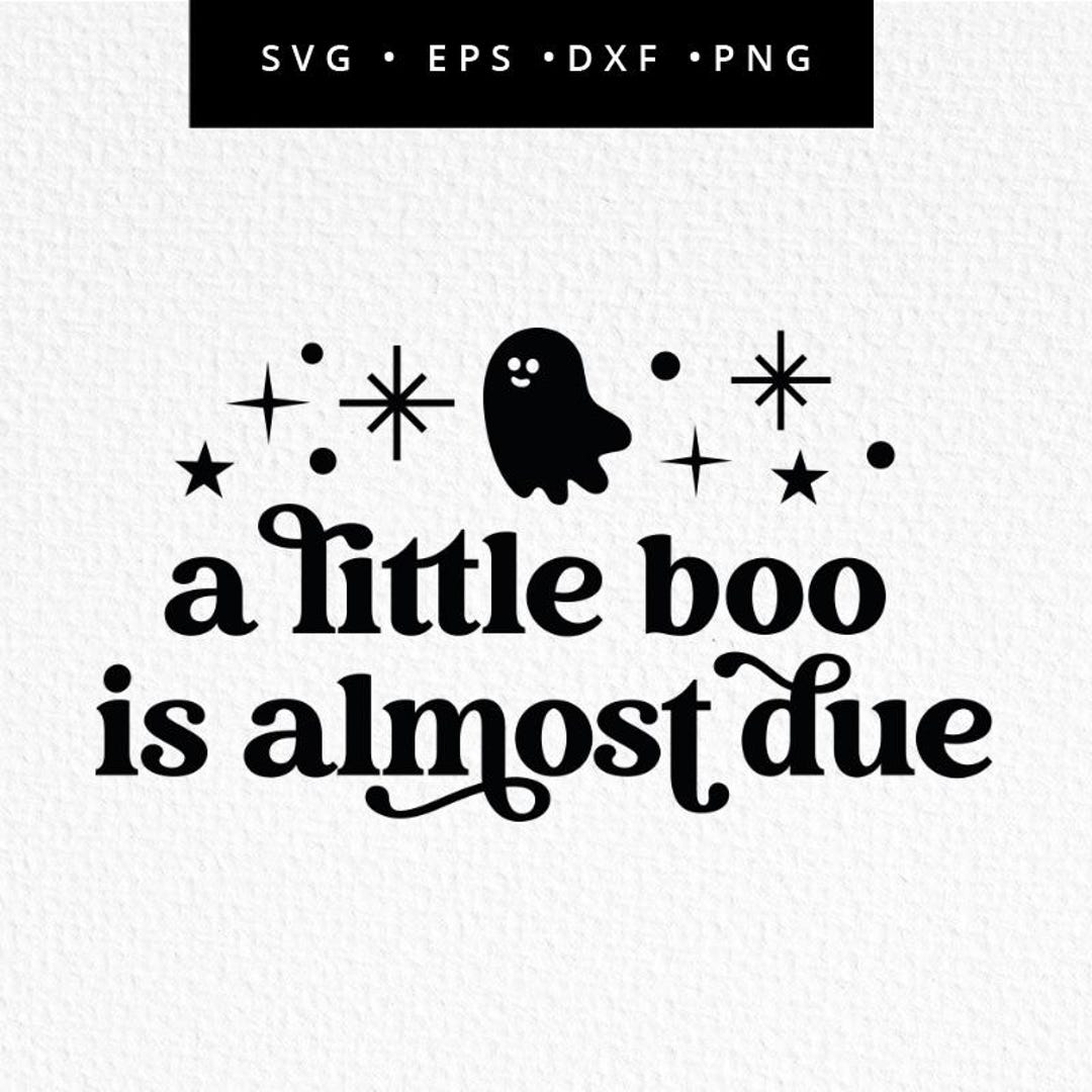 A Little Boo is Almost Due SVG, Retro Ghost Png, Halloween Shower Cut ...