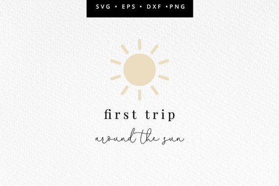 First Trip Around The Sun Svg Yellow Sunshine Clipart 1st Etsy