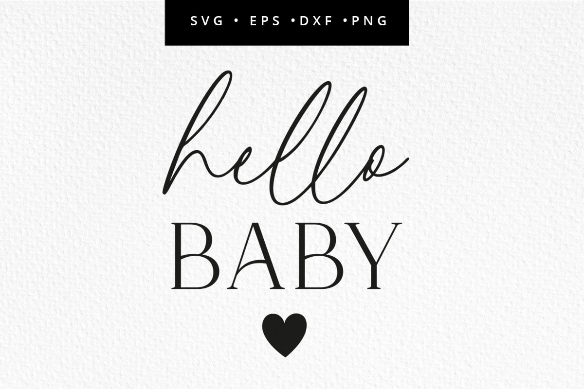 Hello Baby Svg Baby Shower Svg Hello Baby Cricut File Baby Shower