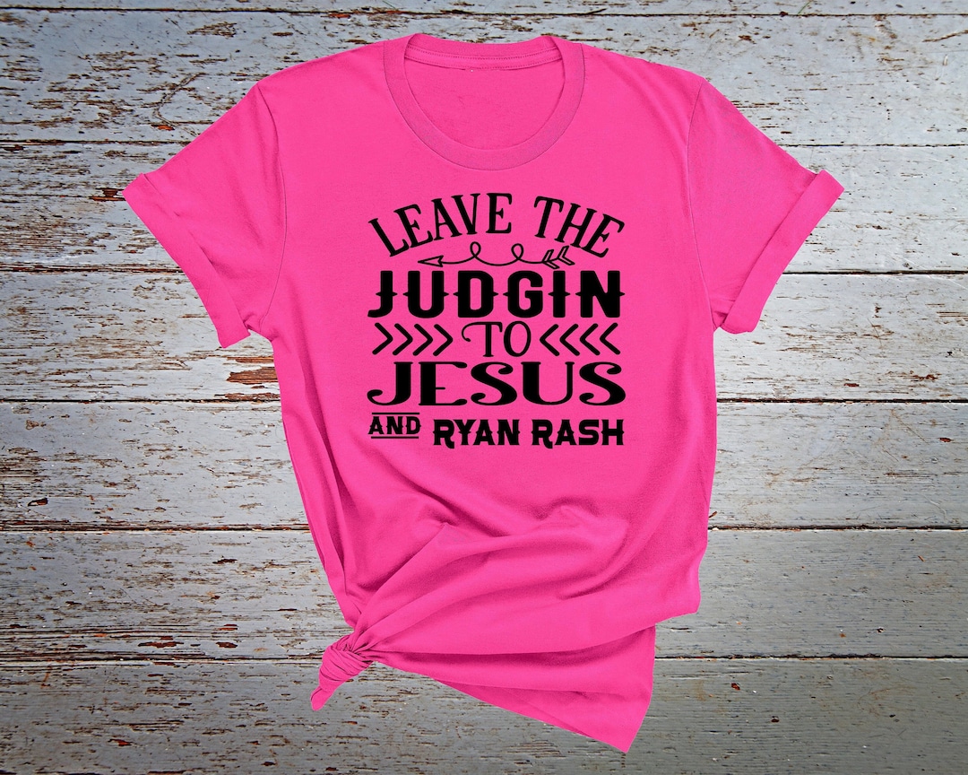 Leave the Judgin' to Jesus & Ryan Rash T-shirt: Stock Show Apparel - Etsy