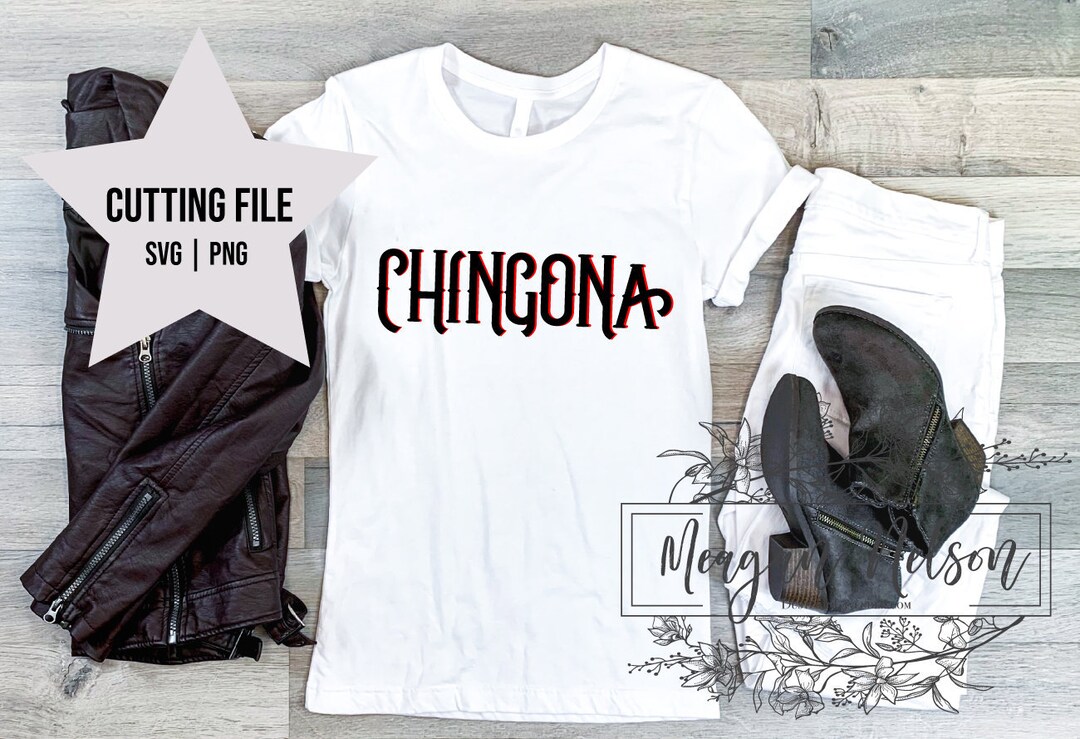 Chingona T-shirt SVG - Etsy
