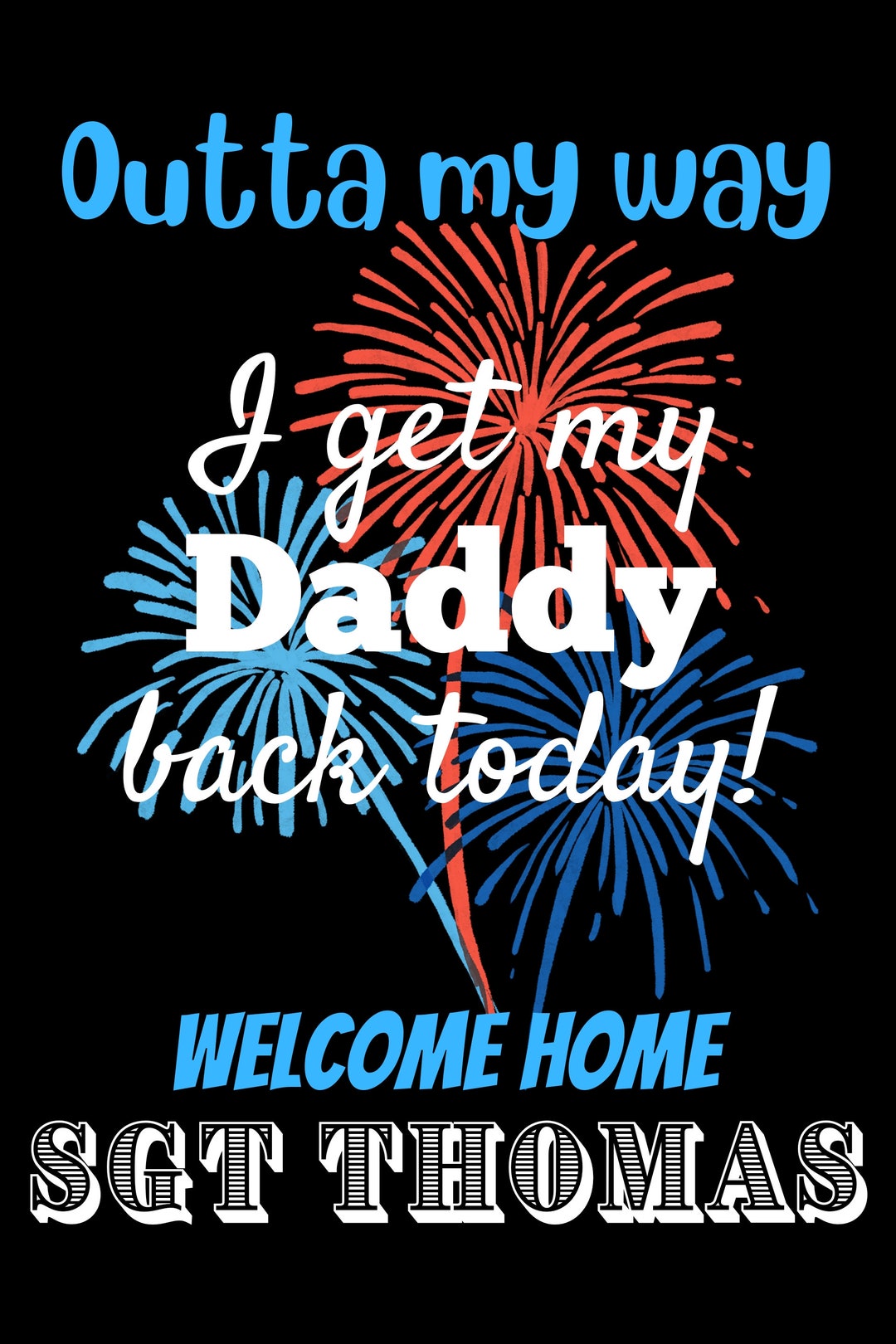 Printable Outta My Way Welcome Home Sign (20x30) - Etsy