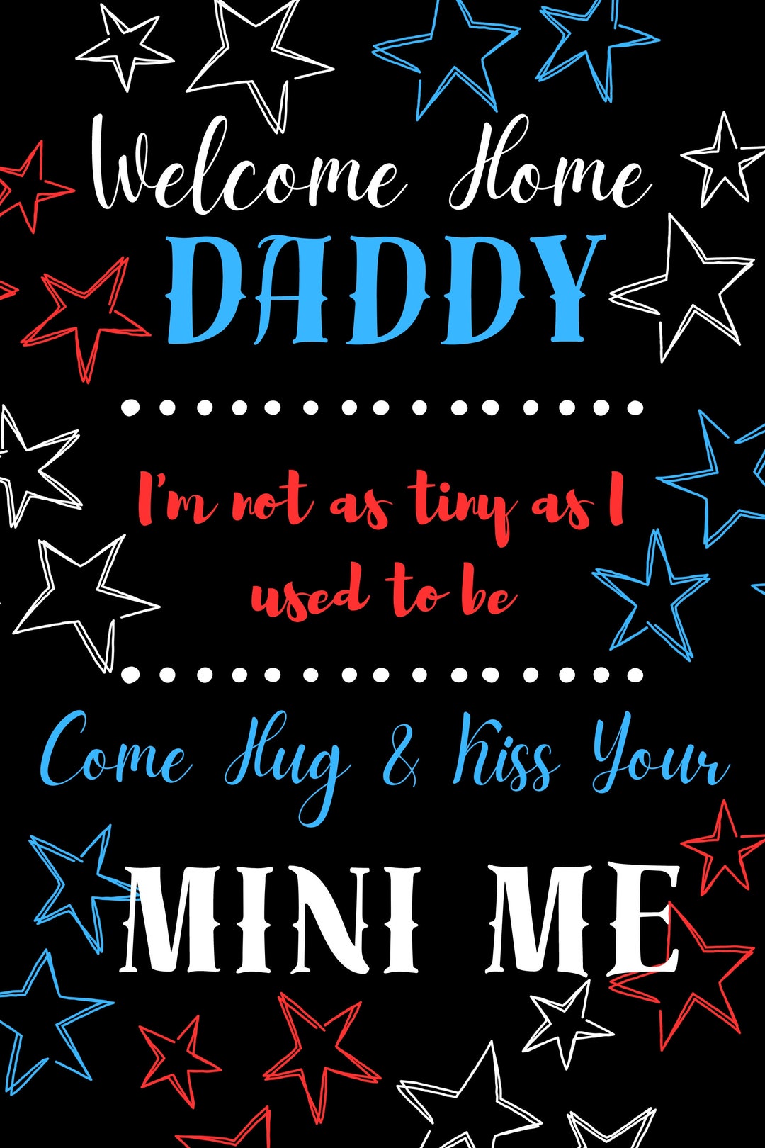 Printable Welcome Home Daddy Sign 20x30 In Etsy