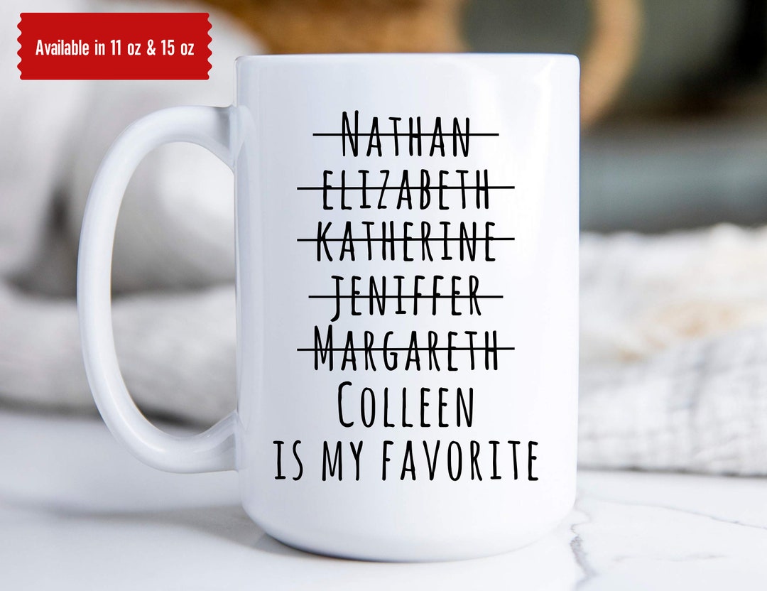 Funny Favorite Child Mug, Custom Mom Gift, Favorite Son, Favorite ...