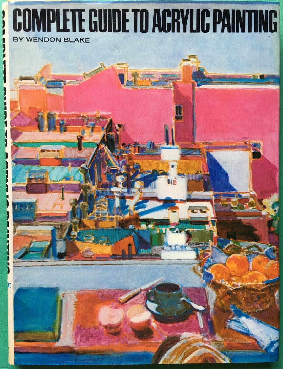 Complete Guide to Acrylic Painting Wendon Blake Art Instruction ...