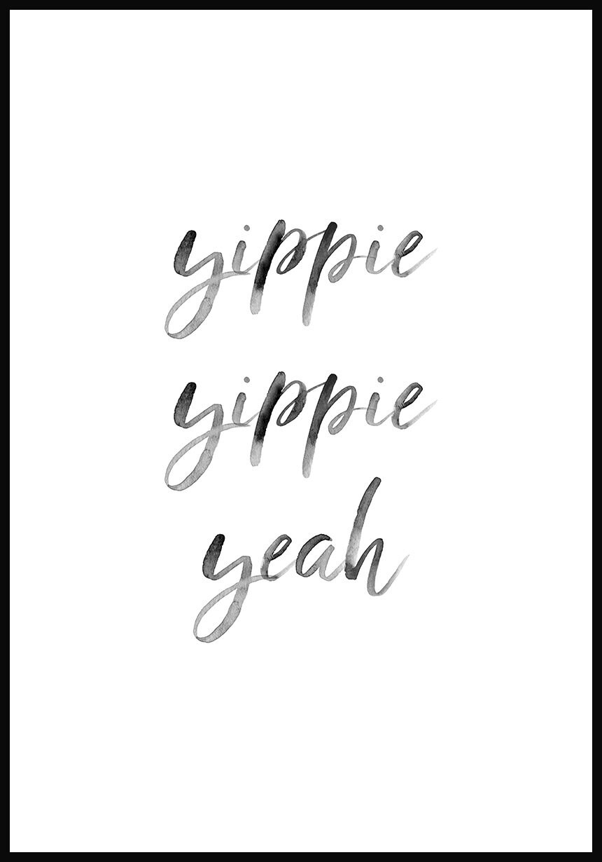 Poster: 'yippie yippie yeah' sw - Etsy.de