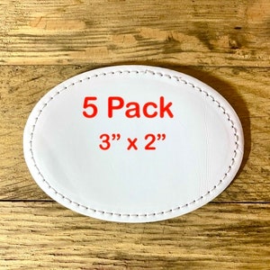 5 Pack Blank Sublimation or DTF Patches Oval White Faux Leather Threaded 3” X 2“ With Adhesive ...
