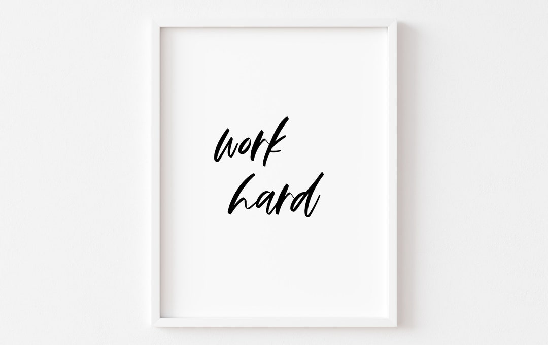Work Hard Printable Art, Poster Wall Art, Motivational Print ...