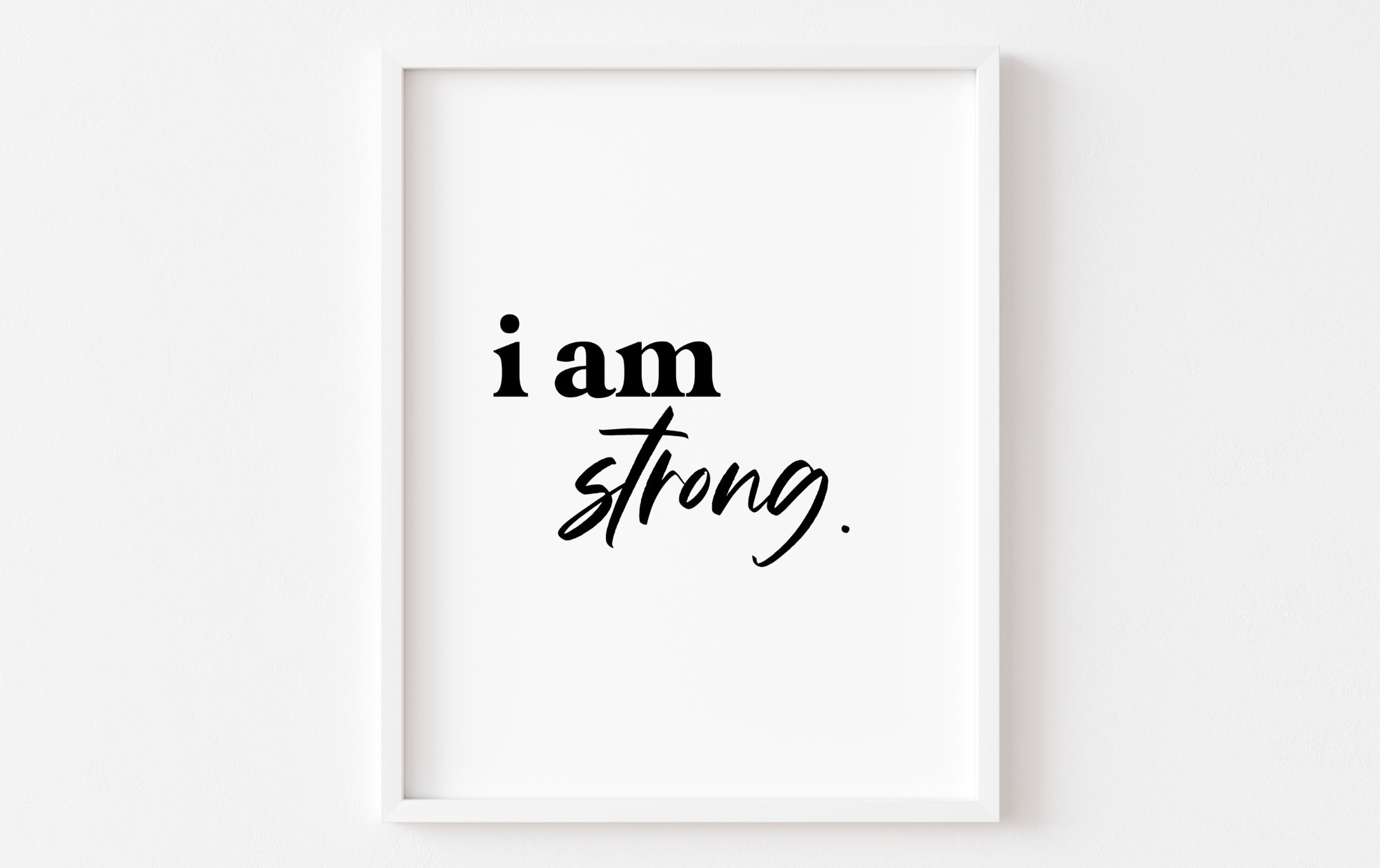 I Am Strong Printable Art, Poster Wall Art, Motivational Print ...